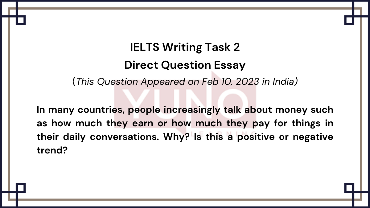 10 Feb 2023 IELTS Direct Question Essay On Money